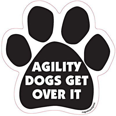 Agility Dogs Get Over It Dog Paw Magnet | Doggy Style Gifts