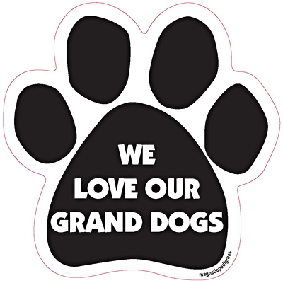 We Love Our Grand Dogs Dog Paw Magnet | Doggy Style Gifts
